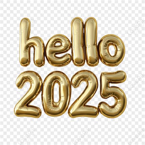 Hello 2025 3d Render Lettering Gold Png Free Download And Clipart Image