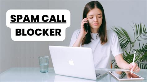 Spam Calls Will Never Come You Have To Do This Easy Setting