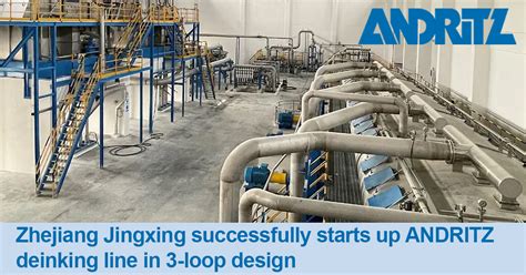 Zhejiang Jingxing Successfully Starts Up Andritz Deinking Line In 3 Loop Design