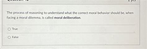 Solved The Process Of Reasoning To Understand What The