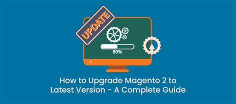 How To Upgrade Magento 2 To Latest Version Guide