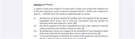 Solved Question 3 27 Marks A Cantilever Beam With A Length Chegg