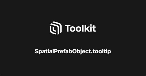 Spatialprefabobject Tooltip Spatial Creator Toolkit