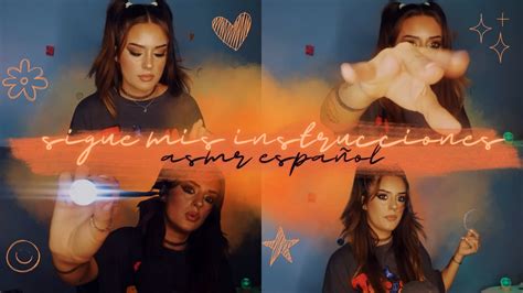 Sigue mis instrucciones rápido ASMR Español YouTube