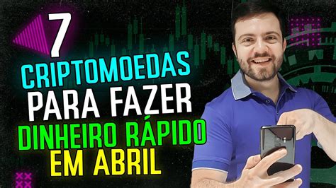 7 CRIPTOMOEDAS PROMISSORAS PARA GANHAR DINHEIRO EM ABRIL DAYTRADE