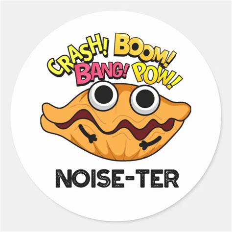 Noise Ter Funny Noisy Oyster Pun Classic Round Sticker Zazzle