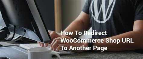 How To Redirect WooCommerce Shop To Another Page WP Codeus