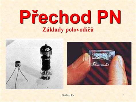 Přechod PN Základy polovodičů Přechod PN. - ppt stáhnout