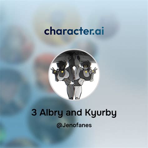 Chat With 3 Albry And Kyurby Characterai Ai Chat Reimaginedyour Words Your World