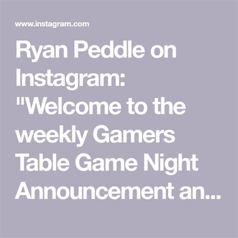 Ryan Peddle On Instagram Welcome To The Weekly Gamers Table Game Night Announcement And Sign
