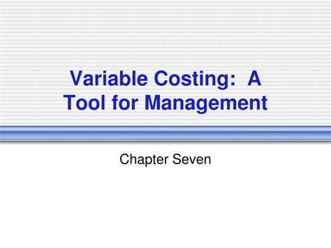 PPT Variable Costing A Tool For Management PowerPoint Presentation Free Download ID 1002323