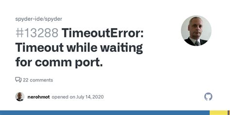 Timeouterror Timeout While Waiting For Comm Port · Issue 13288