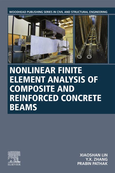 Nonlinear Finite Element Analysis Of Composite And Reinforced Concrete