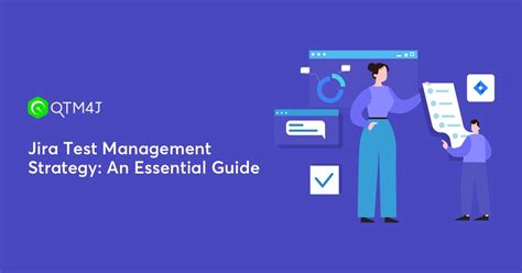 Jira Test Management Strategy An Essential Guide