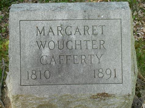 Margaret Woughter Cafferty 1810 1891 Memorial Find A Grave