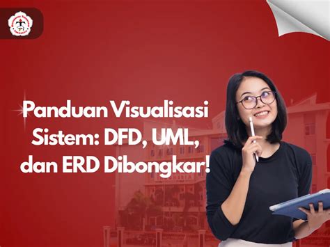 Panduan Visualisasi Sistem Dfd Uml Dan Erd Dibongkar Uti Ttis