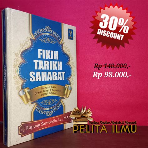 Jual Buku Fikih Tarikh Sahabat Menguak Fakta Dibalik Fitnah Dan