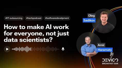 How To Make Ai Work For Everyone Not Just Data Scientists Devico