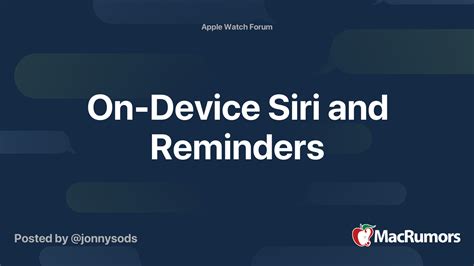 On Device Siri And Reminders Macrumors Forums