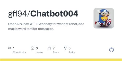 Github Gfl94chatbot004 Openaichatgpt Wechaty For Wechat Robot Add Magic Word To Filter