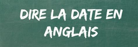 Dire La Date En Anglais