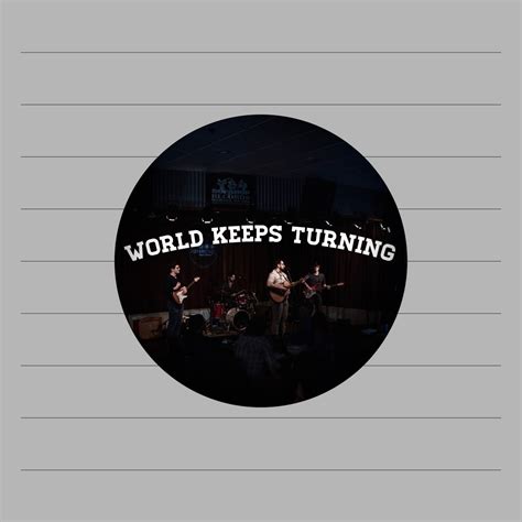 World Keeps Turning Ep The Byways