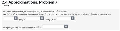 Solved Approximations Problem Point Use Linear Chegg