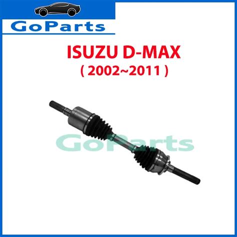 Front Drive Shaft Isuzu D MAX DMAX Lazada