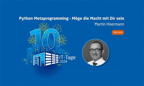 Frankfurter It Tage Python Metaprogramming Möge Die Macht Mit Dir