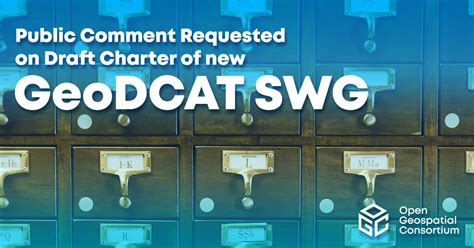 OGC To Form GeoDCAT Standards Working Group Public Comment Sought On
