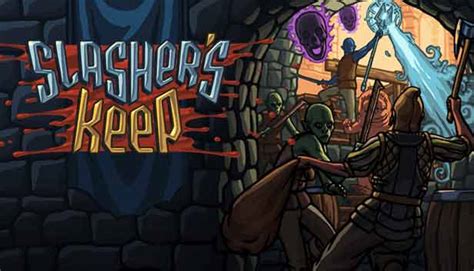 دانلود بازی Slashers Keep V11 Portable برای کامپیوتر دانلود فارسی