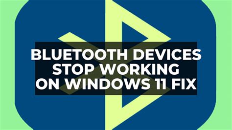 Fix All Bluetooth Devices Randomly Stop Working On Windows 11