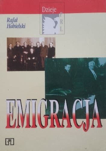 Emigracja Rafał Habielski