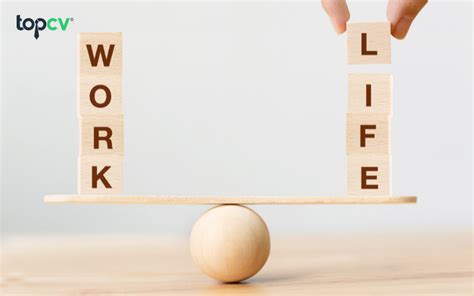 work life balance là gì 10 cách tạo môi trường làm việc lý tưởng