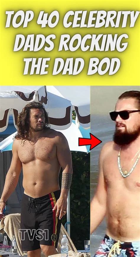 Dad Bods Are Trending Online And Weve Collected 40 Photos That Will