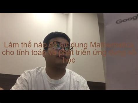 Làm thế nào để sử dụng Mathematica cho tính toán và phát triển ứng dụng số học YouTube