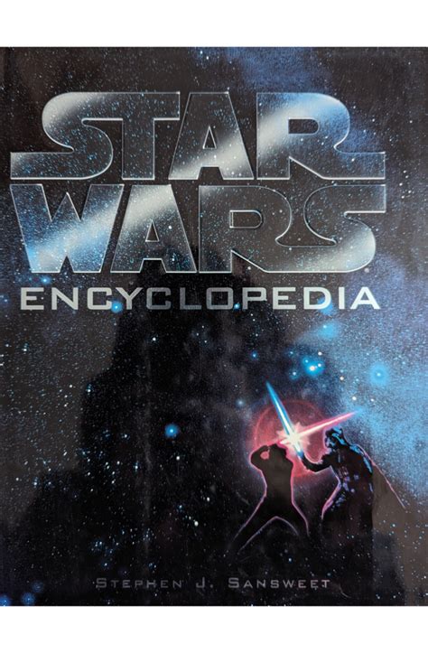 Star Wars Encyclopedia By Stephen Sansweet Inkstone Books