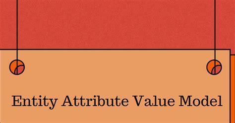 Entity Attribute Value Model Today We Are Going To Talk About A By Swapnil Agrawal Medium