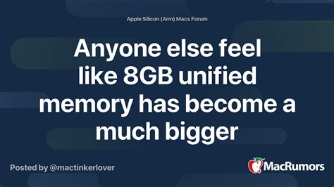 Anyone Else Feel Like 8gb Unified Memory Has Become A Much Bigger Bottleneck Then 2 Years Ago