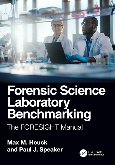 Forensic Science Laboratory Benchmarking 9781032691909 Houck Max M Speaker
