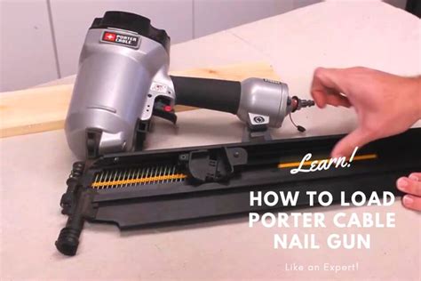 Learn How To Load Porter Cable Nail Gun With A Few Simple Steps Tools