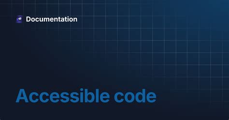 Accessible Code Documentation
