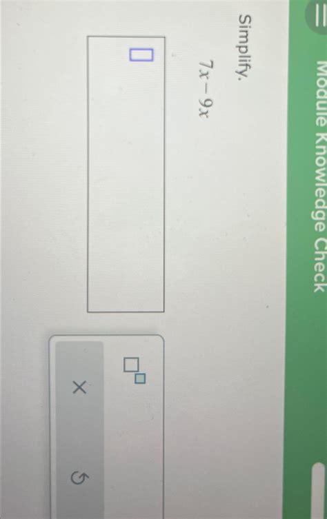 Solved Module Knowledge Checksimplify X X Chegg