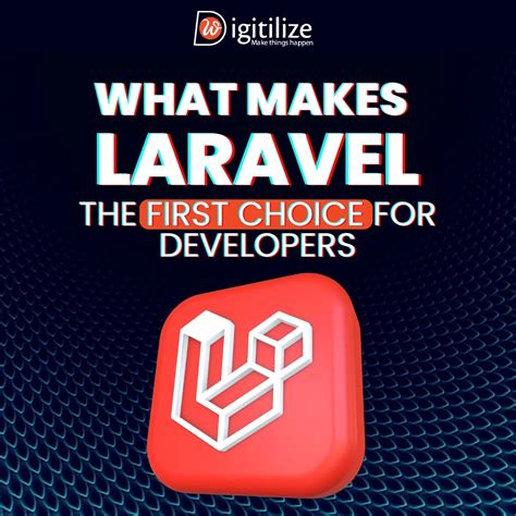 digitilizeweb on linkedin what makes laravel the first choice for