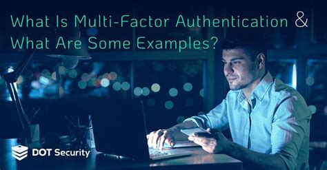 What Is Multi Factor Authentication And What Are Some Examples