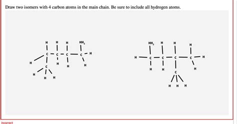 Solved Draw Two Isomers With 4 Carbon Atoms In The Main Chegg