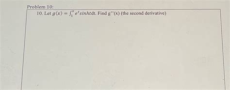 Solved Let Gx∫1xetsinhtdt ﻿find G X The Second