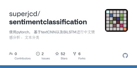 Github Superjcd Sentimentclassification 使用pytorch， 基于textcnn以及bilstm进行中文情感分析、 文本分类