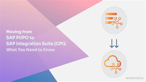 Migrating From Sap Pipo To Sap Integration Suite Cpi A Quick Guide