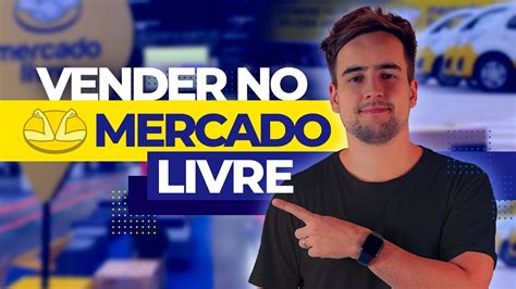 Como Vender No Mercado Livre Passo A Passo Youtube